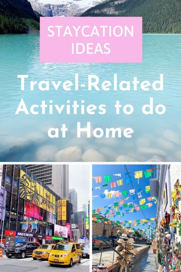 Travel-Themed Staycation Ideas to Cure Your Wanderlust